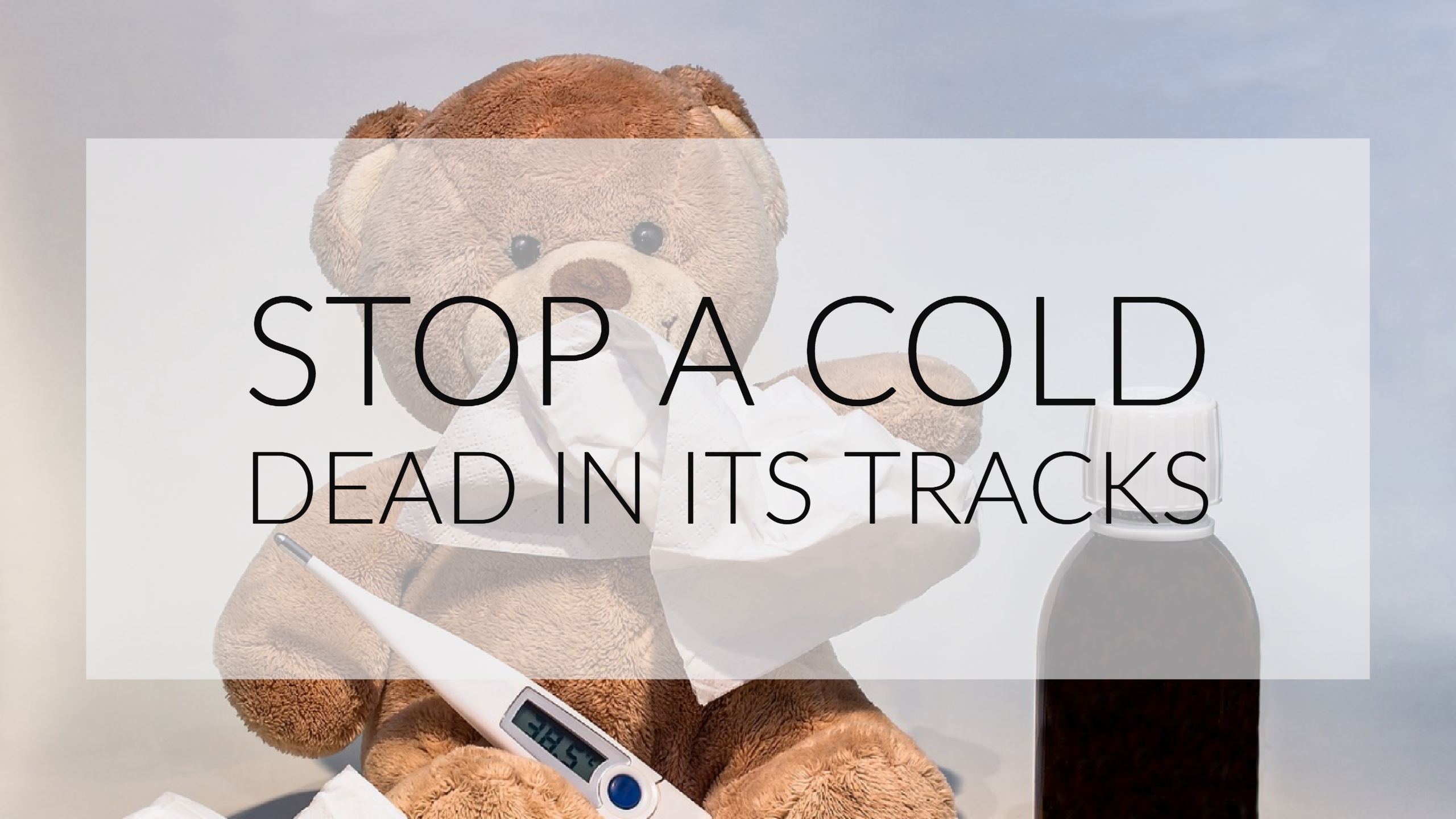 8 Ways to Stop a Cold in the Early Stages - Antranik.org